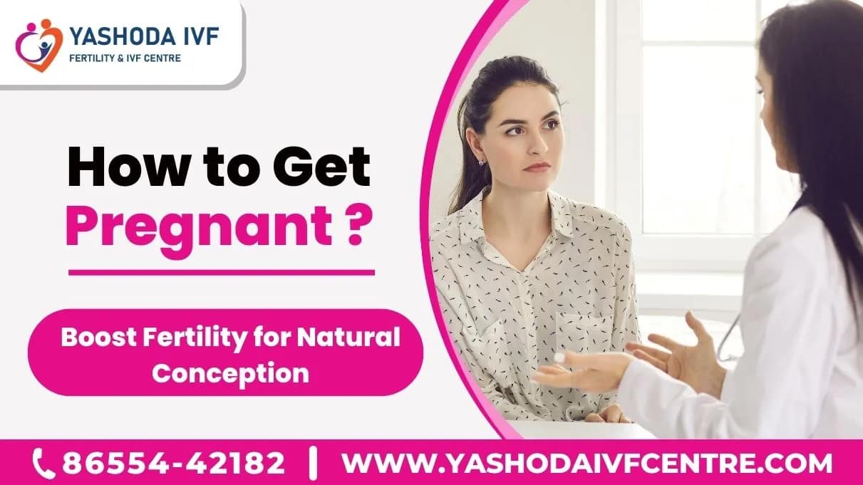 How to Get Pregnant: Boost Fertility for Natural Conception